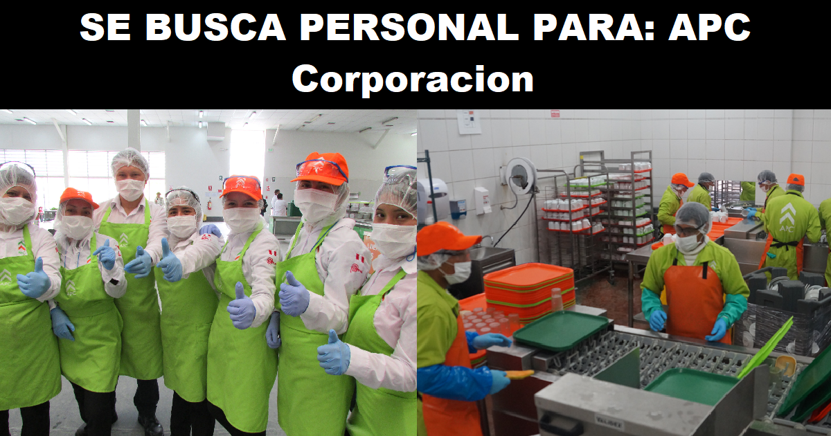 SE BUSCA PERSONAL PARA: APC Corporacion